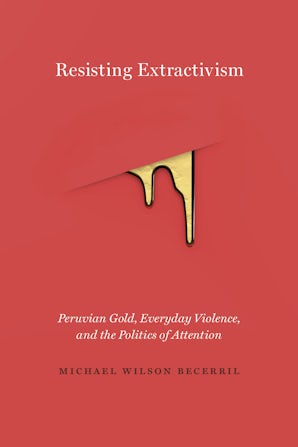 Resisting Extractivism – Vanderbilt University Press