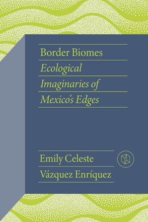 Border Biomes – Vanderbilt University Press
