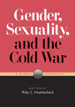 Gender, Sexuality, and the Cold War – Vanderbilt University Press