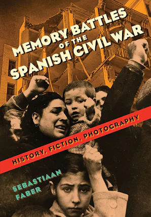 Memory Battles of the Spanish Civil War – Vanderbilt University Press