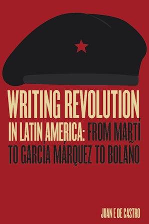 Writing Revolution in Latin America – Vanderbilt University Press